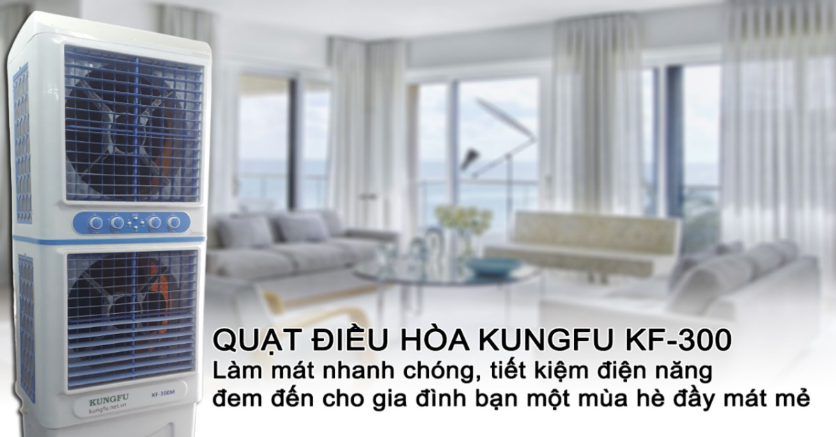 Quạt điều hoà Kungfu KF-300: Thiết kế đẹp, công suất lớn, độ ồn thấp! | websosanh.vn