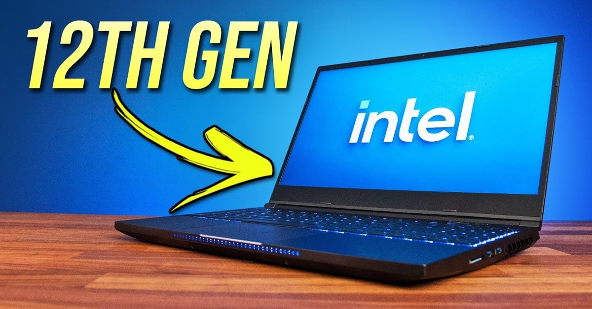 Laptop Intel Gen 12 - Đẳng cấp, chất lượng là đã đủ hay chưa? Nên mua ...