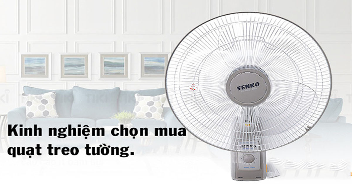 Mách bạn kinh nghiệm chọn quạt treo tường chất lượng | websosanh.vn
