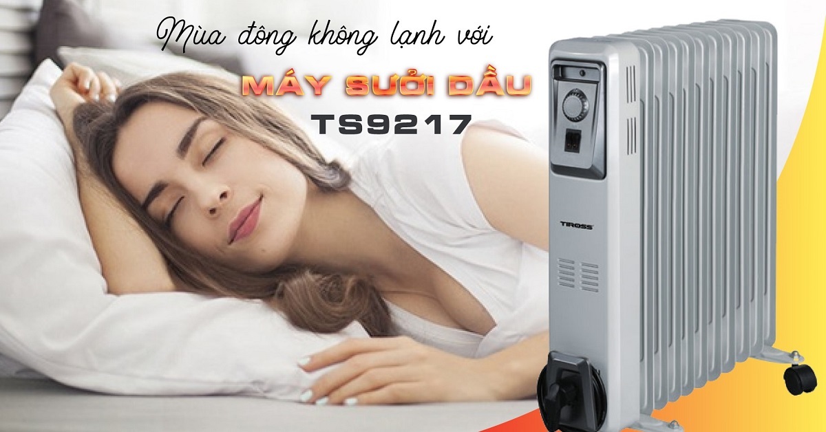 Top 3 máy sưởi dầu Tiross 11 thanh đem lại cho gia đình bạn không gian ...